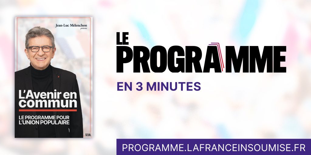 Le programme de Jean-Luc Mélenchon en version courte - Le programme